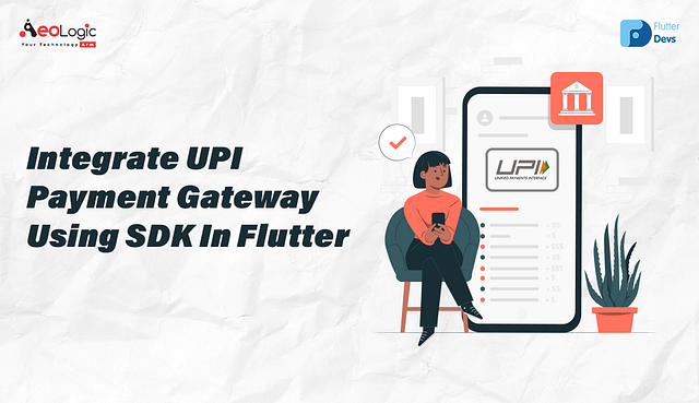 Integrate UPI Payment Gateway Using SDK In Flutter - Flutterexperts Integrate UPI Payment Gateway Using SDK In Flutter - Flutterexperts